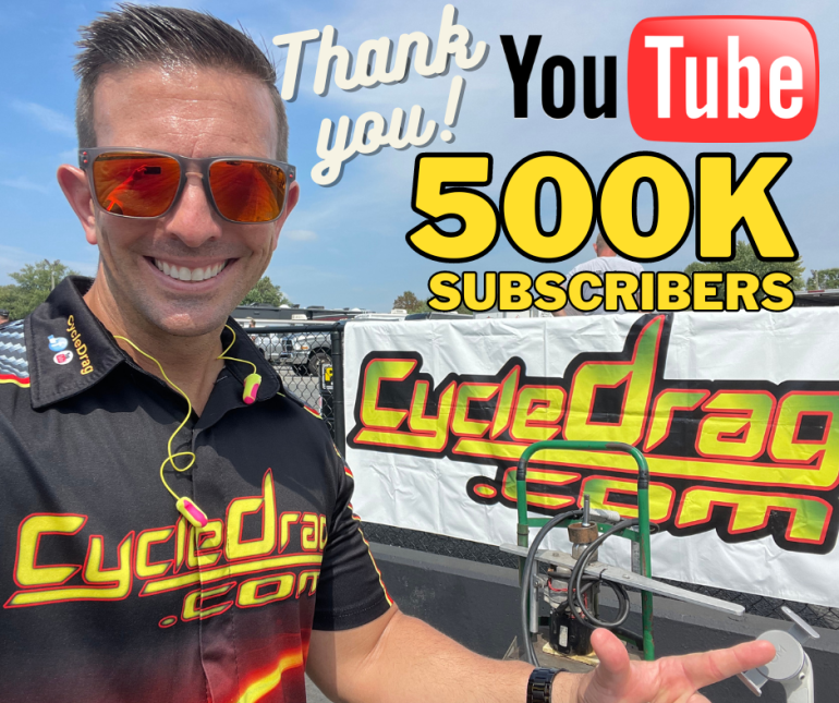 Cycledrag Youtube Channel Surpasses 500K Subscribers – Drag Bike News